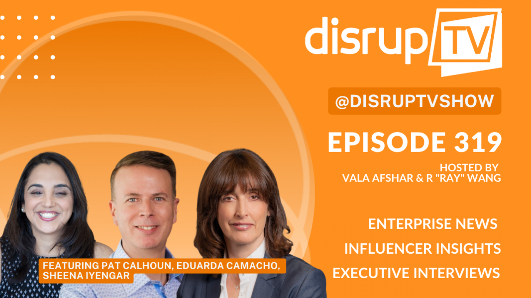 DisrupTV Episode 319, Pat Calhoun, Eduarda Camacho, Sheena Iyengar ...
