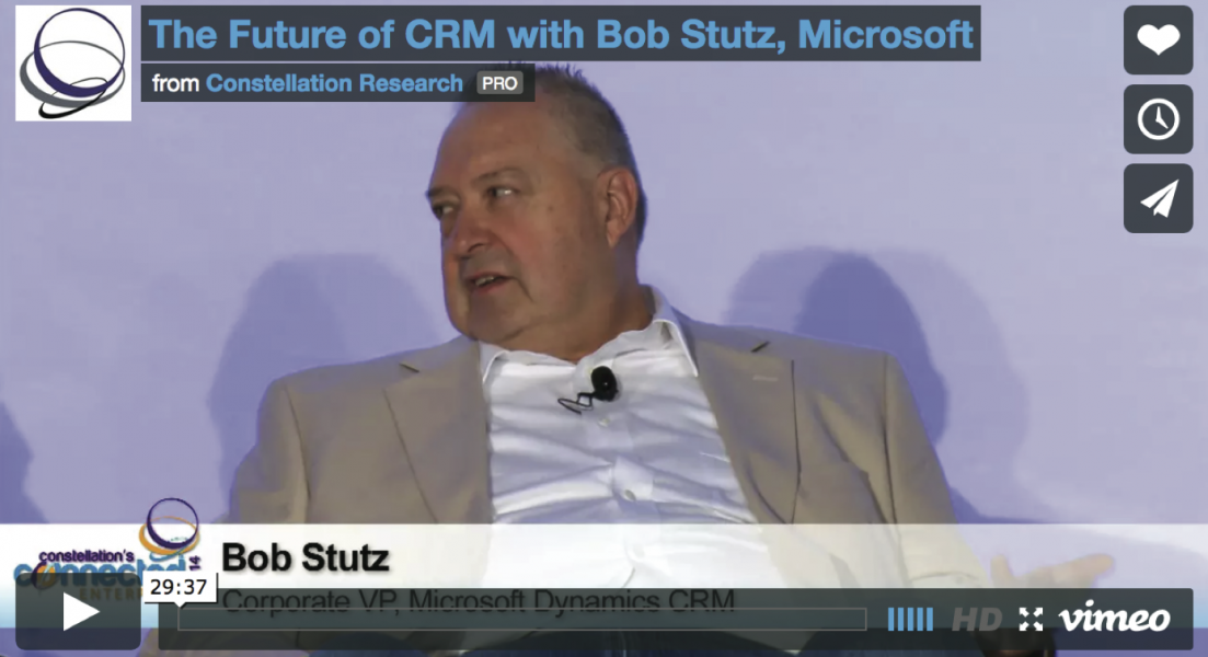 The Future of CRM with Bob Stutz, Microsoft | Constellation Research Inc.