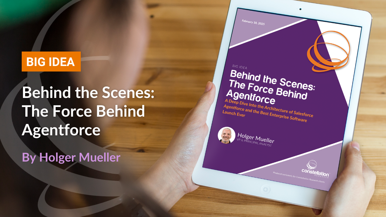 Behind the Scenes: The Force Behind Agentforce | Constellation Research ...