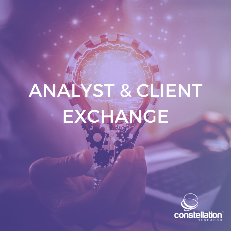 Analyst/Client Exchange | Constellation Research Inc.