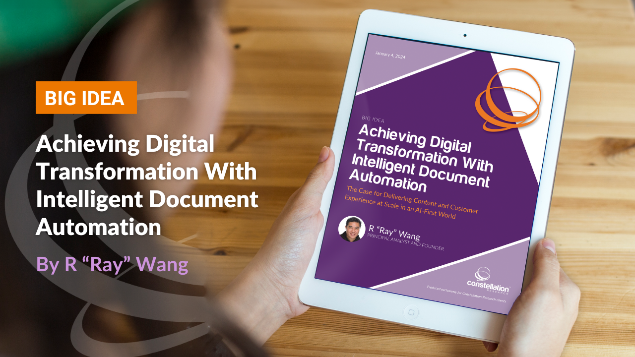 Achieving Digital Transformation With Intelligent Document Automation Constellation Research Inc
