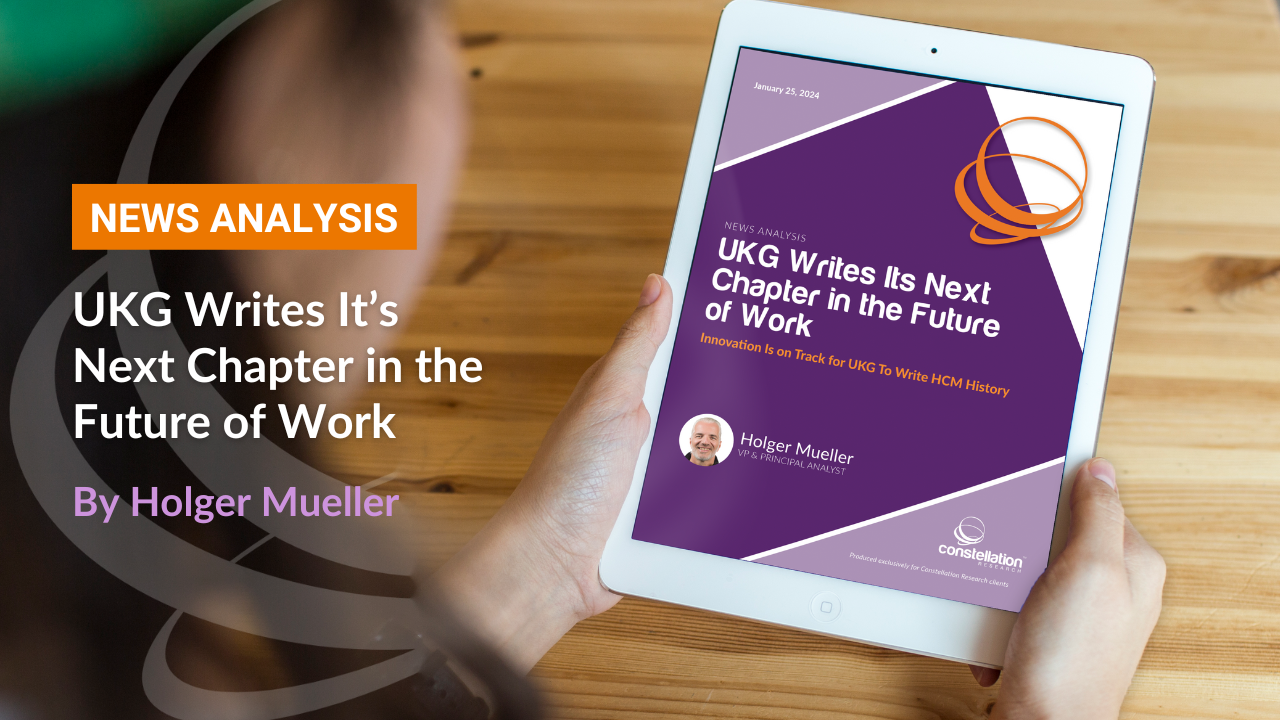 UKG Writes Its Next Chapter in the Future of Work | Constellation ...